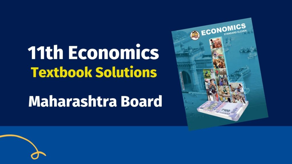 11th Economics Textbook Solutions Maharashtra Board Free Solution 11th Economics Textbook Solutions Maharashtra Board Free Solution